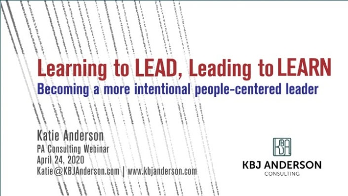 Webinar - "Learning to Lead, Leading to Learn" April 2020 - Katie Anderson