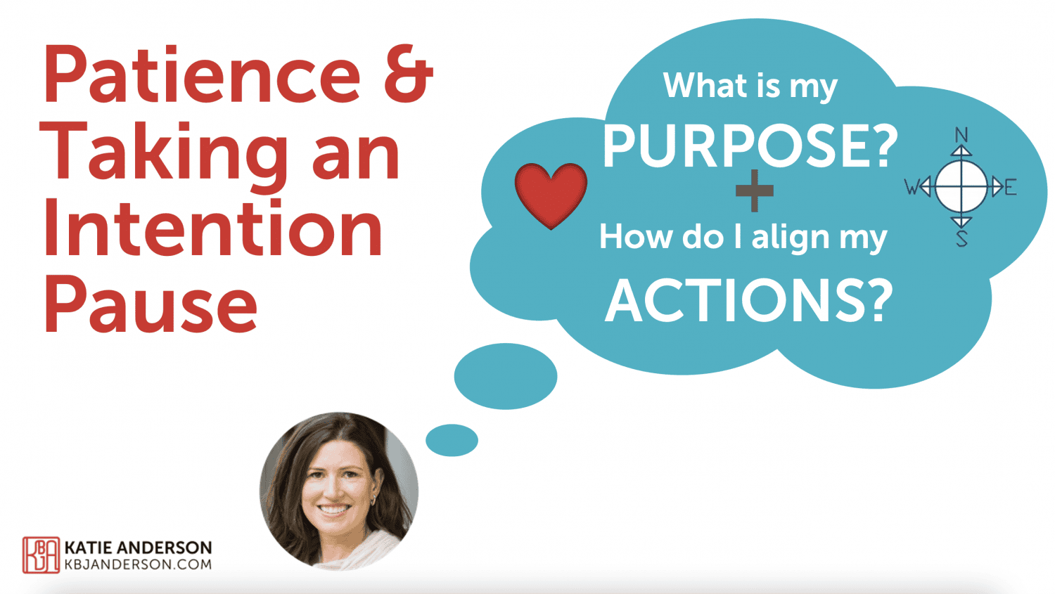 Patience & Taking an Intention Pause - Katie Anderson