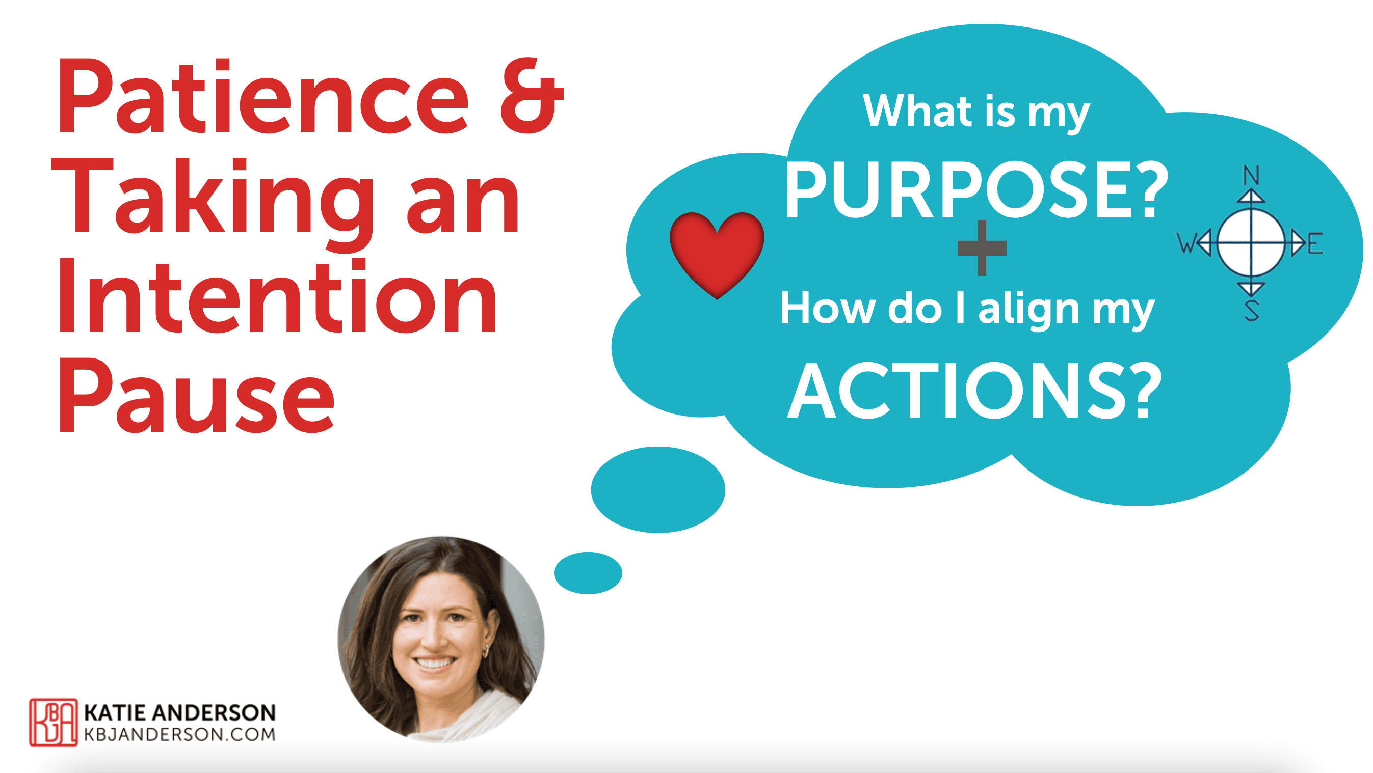 Patience & Taking an Intention Pause - Katie Anderson