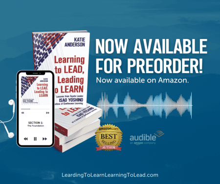 3 Lessons Learned Since Publishing "Learning to Lead, Leading to Learn"