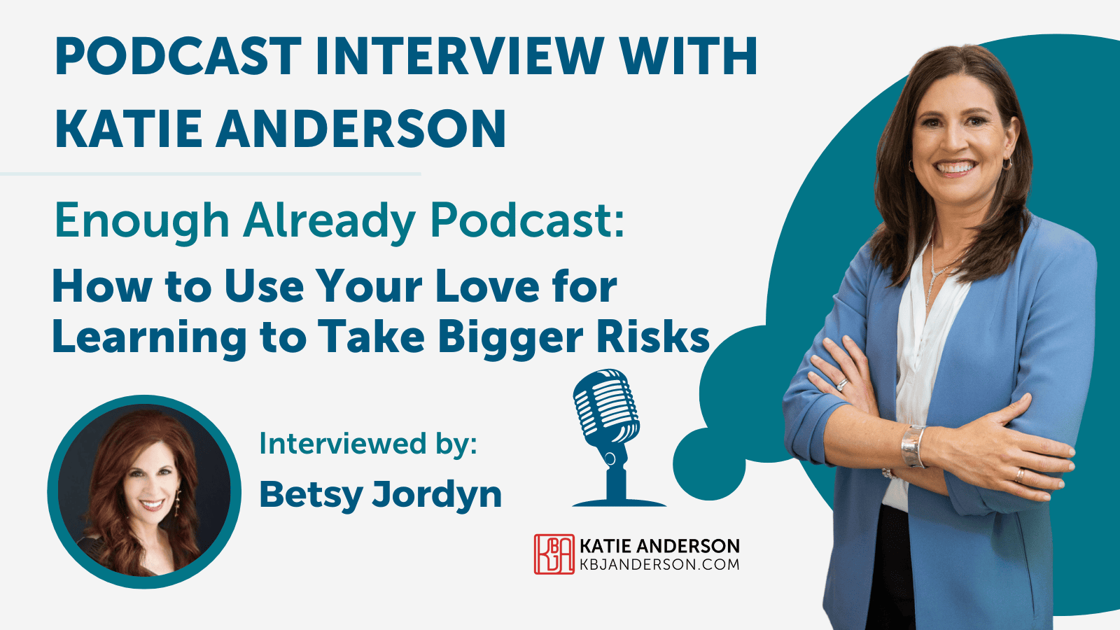 How to Use Your Love for Learning to Take Bigger Risks with Betsy Jordyn