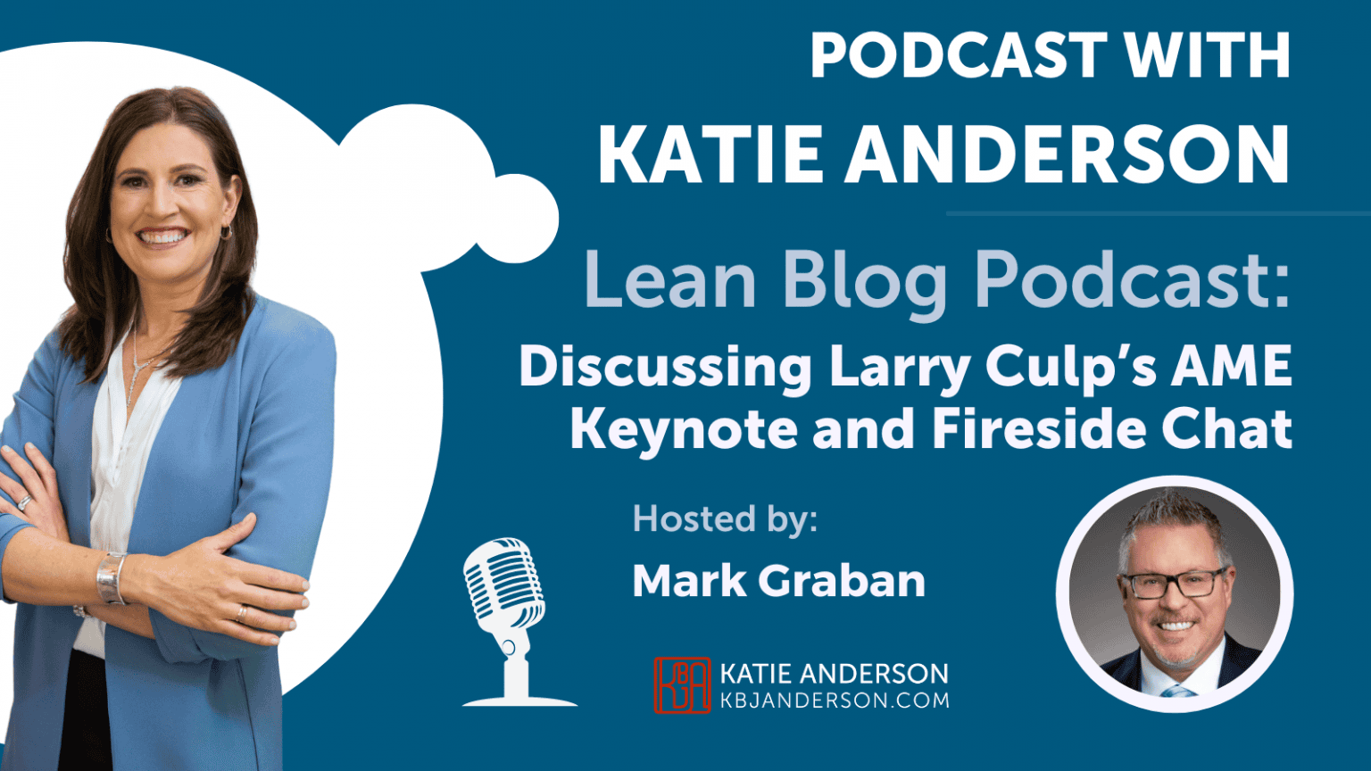 GE CEO Larry Culp and Katie Anderson's Fireside Chat at AME: Lean Blog ...