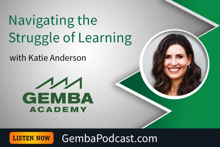 Gemba Academy Podcast: Navigating the Struggle of Learning with Katie Anderson