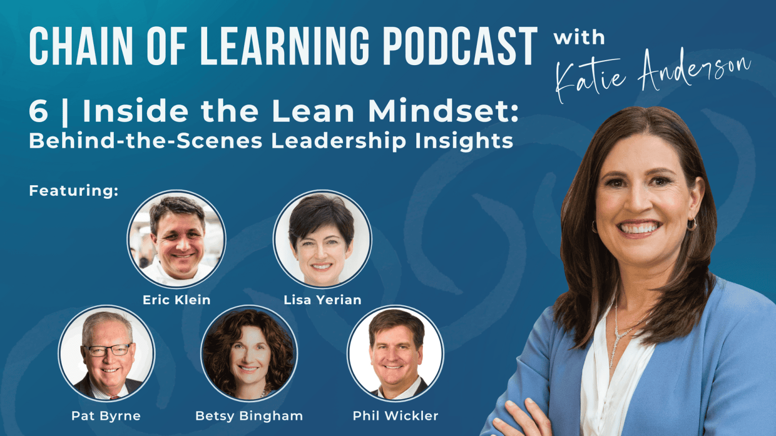 Inside the Lean Mindset: Behind-the-Scenes Leadership Insights - Katie ...