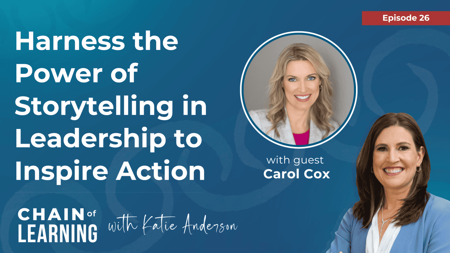 26 | Harness the Power of Storytelling in Leadership