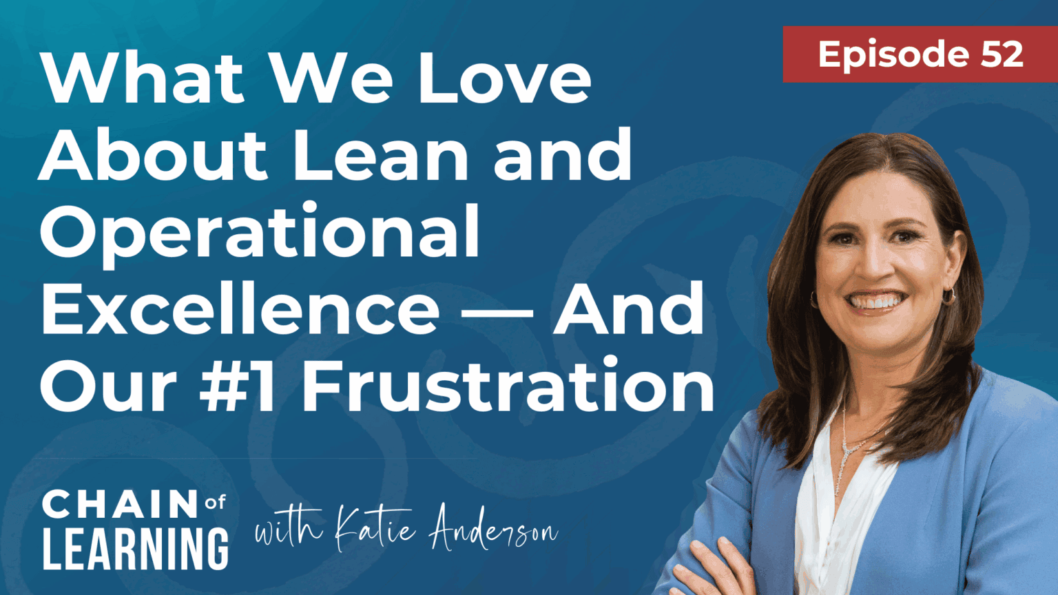 What We Love About Lean and Operational Excellence